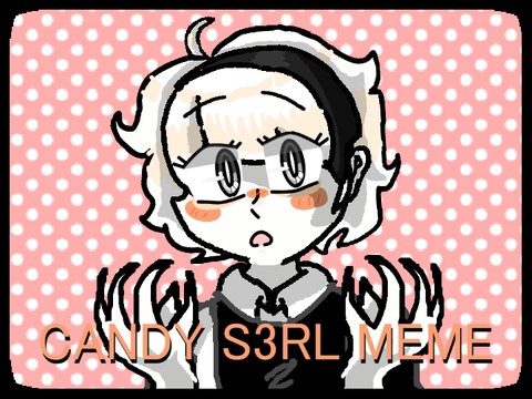 CANDY S3RL ☪ cakey