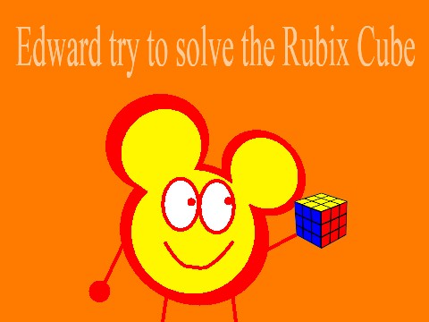 Edward try to solve the Rubix Cube