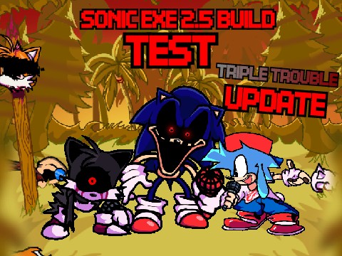 FNF Sonic Exe 2.5 +13 Build Test | ¡¡¡100 Followers :D!!!