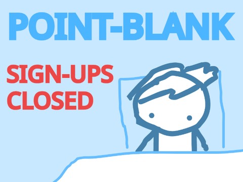 New Camp | POINT-BLANK [Sign-Ups Closed]