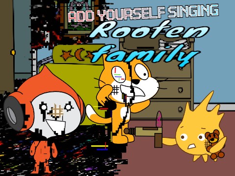 Add yourself/your oc singing Rooten family remake