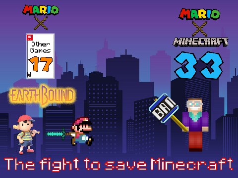 Mario X Other Games 17: Earthbound / Mario X Minecraft 33: The fight to ...