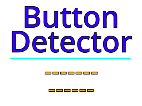 Button Detector - ------- ------ V1.2