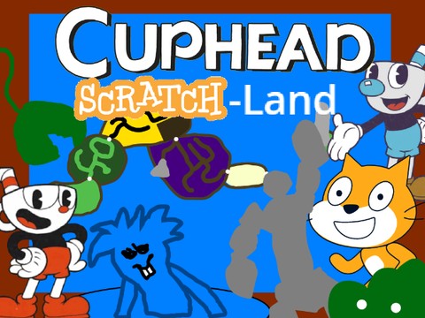 Cuphead Scratch-land