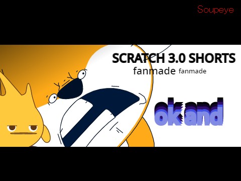 scratch 3.0 shorts fanmade fanmade: ok and