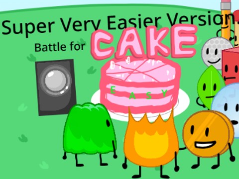 Battle For Cake!SuperVeryEasier version.(Bfdi game).