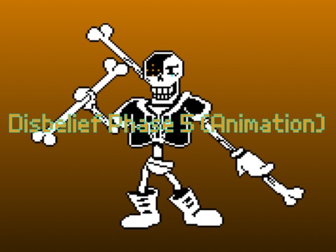 YT! Disbelief Papyrus Phase 5 (Animation)