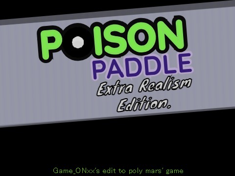 (Fixed) Poison Paddle (Extra Realism Edition) [Update 18]