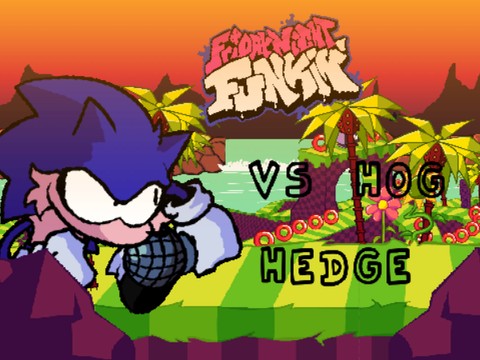 Friday Night Funkin - (Vs Sonic.exe, Hog) Hedge