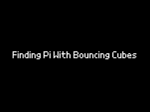 Finding Pi With Bouncing Cubes