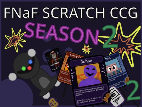 FNaF Scratch CCG Season 2 (OFFICIAL) v2.5 7