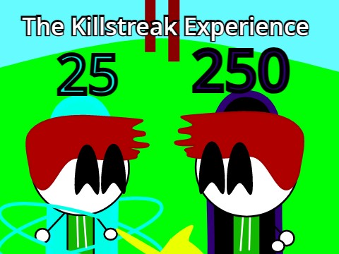 The Killstreak Experience
