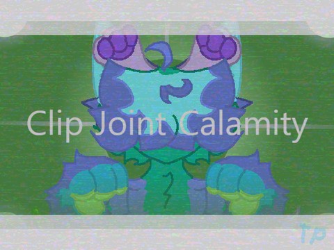Clip Joint Calamity