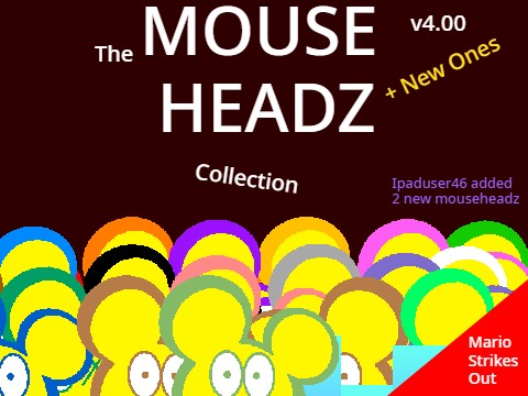 the mouseheadz+ New Ones [v4.1]