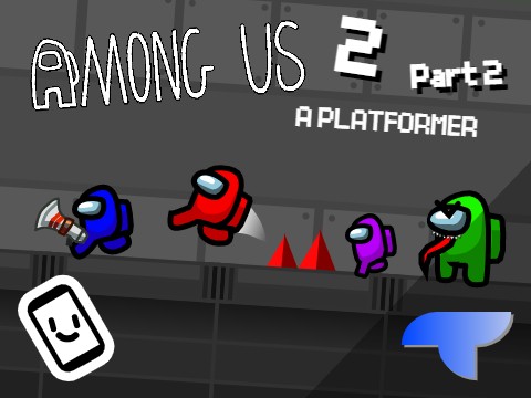 Among Us 2 | Part 2 | A Platformer | #games #all #trending #art #amongus
