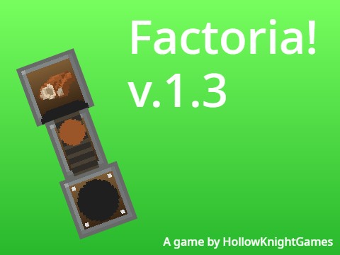 Factoria! v.1.4 (Next update WIP!) (Tycoon Game)