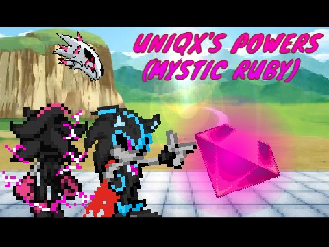 TOEF: Uniqx's Powers (Mystic Ruby)