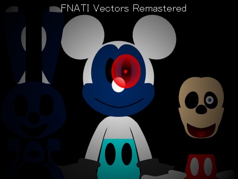 FNATI Vectors Remastered fixed