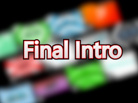 Final Intro