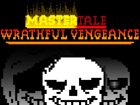[ Mastertale ] Wrathful Vengeance UST {V4}