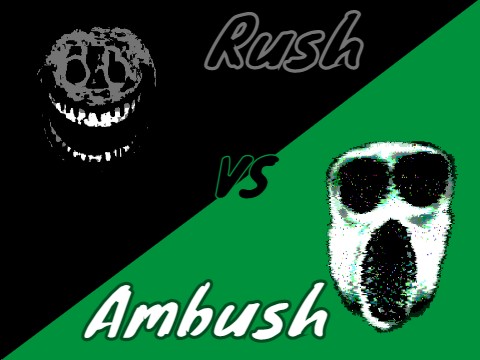 Rush Vs. Ambush