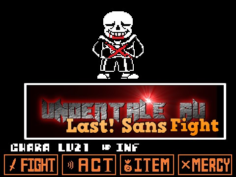 UNDERTALE AU Last!Sans Fight