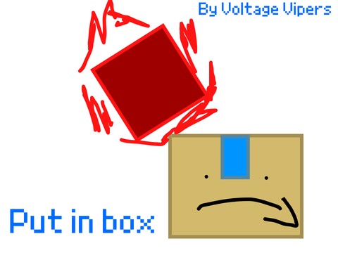 Put in box!