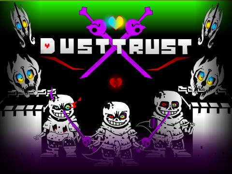 ~DUSTTRUST~ (Phase1~3) Sans Fight