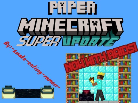 Paper minecraft SUPER UPDATE