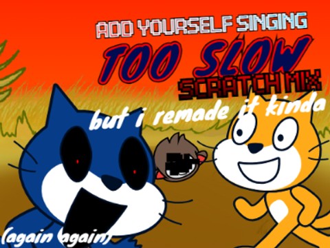 AYS Too Slow however i did some stuff again (Too Slow SCRATCH MIX ...
