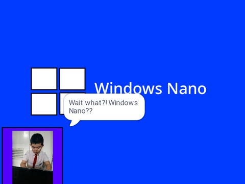 Windows Nano (Based On NTW)