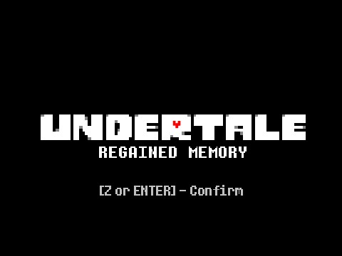 UNDERTALE Regained Memory V1.1.5 (Hiatus)