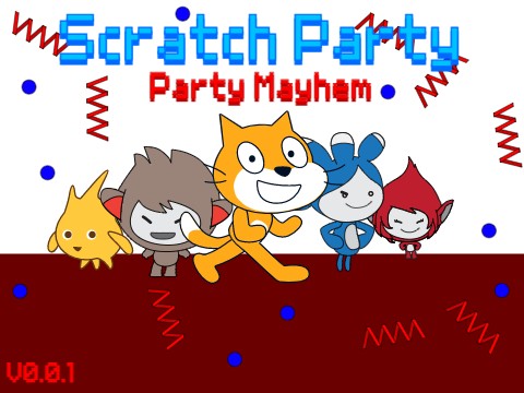 Scratch Party: Party Mayhem (V0.0.1)