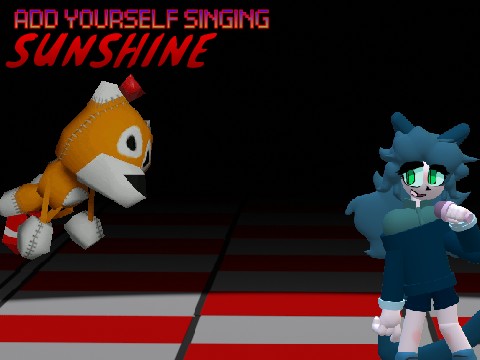 Add Yourself Singing Sunshine