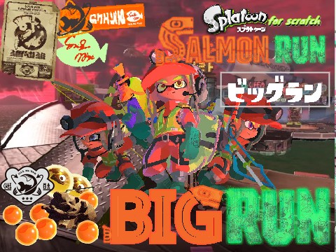 Splatoon for scratch / スプラトゥーン ～BIG RUN～