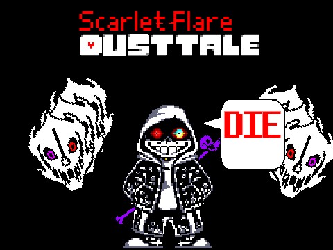 Scarlet Flare DustTale Sans Fight! Me Take! DEMO