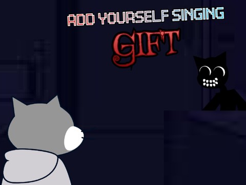 Add yourself singing Gift