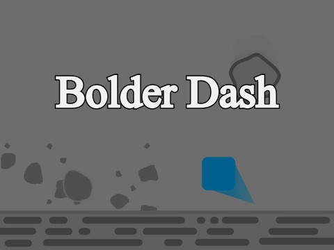 Bolder dash