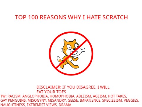 TOP 100 REASONS WHY I HATE SCRATCH