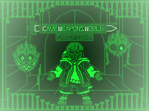 [Cave Weapons World] Sans Fight!