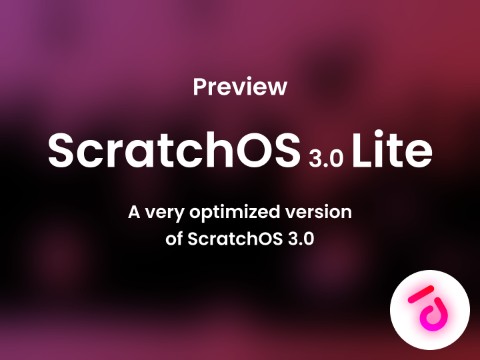 CANCELLED • ScratchOS 3.0 Lite