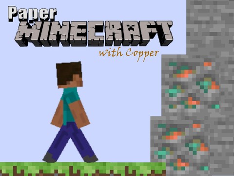Copper in Paper Minecraft v11.7 (Minecraft 2D)