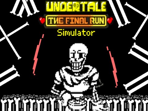 Undertale The Final Run Papyrus Simulator