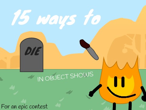 15 ways to die in Object Shows