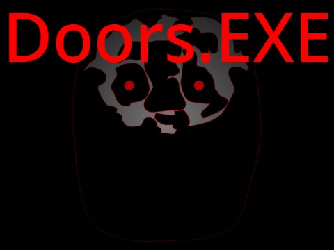 Doors.EXE (Round 2 of Flowey Fan.EXE) #ChaunceyGamer.EXEChallenge