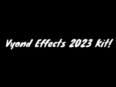 Vyond Effects Kit! (2023)