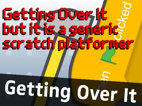 Generic Platformer but it's Getting Over It v1.0