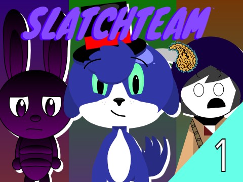 Slatch Team - Episode 1 (Where Did the Rabbit Come From?)