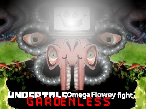 omega flowey fight G A R D E N L E S S