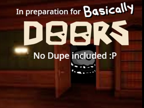 in preparation for Basically DOORS